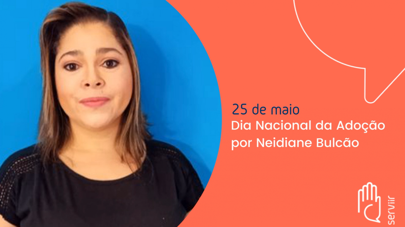 25 de Maio: Dia Nacional da Adoção por Neidiane Bulcão – Serviir 25 de Maio: Dia Nacional da Adoção por Neidiane Bulcão – Serviir